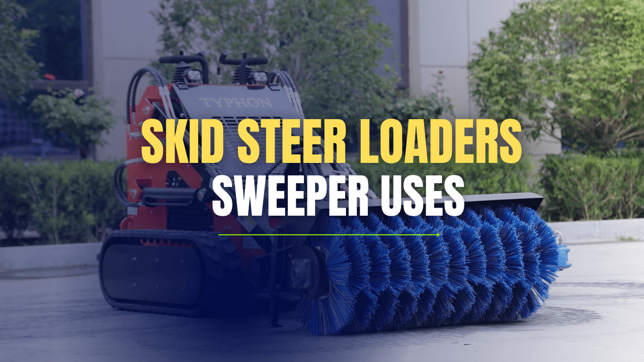 Innovative Skid Steer Loaders Sweeper Uses You Must Know